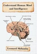 Understand Human Mind and Intelligence : Shilumbu, Leonard: Amazon.co ...