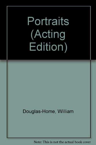 Portraits: A Play: Home, William Douglas: 9780573016721: Amazon.com: Books