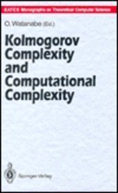 Kolmogorov Complexity and Computational Complexity (E A T C S MONOGRAPHS ON THEORETICAL COMPUTER ...