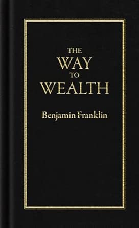 The Way to Wealth (Books of American Wisdom): Franklin, Benjamin ...