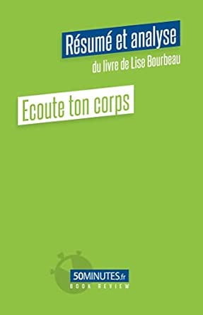 Ecoute ton corps (Résumé et analyse du livre de Lise Bourbeau) | Amazon ...