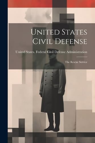 Amazon.com: United States Civil Defense; the Rescue Service ...