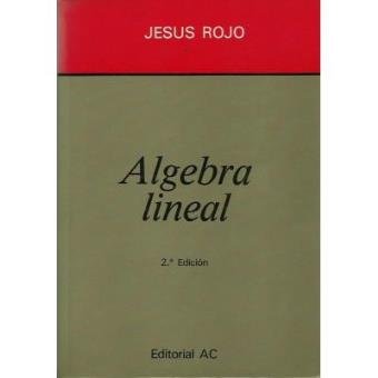 Amazon.com: ALGEBRA LINEAL ROJO: 9788472881204: Jesús Rojo: Books