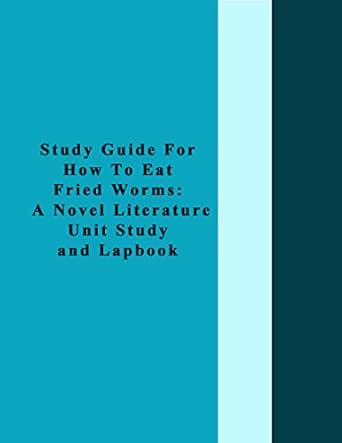 Amazon.com: Study Guide For How to Eat Fried Worms: A Novel Literature ...