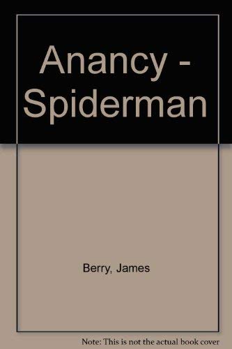 Anancy-spiderman: James Berry: 9780744507935: Amazon.com: Books