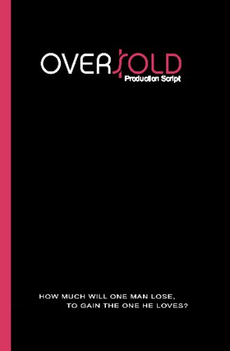 Buy Oversold Production Script: Oversold The Movie - Script Book Online ...