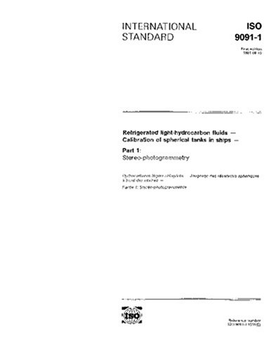 Buy ISO 9091-1:1991, Refrigerated light-hydrocarbon fluids -- Calibration of spherical tanks in ...