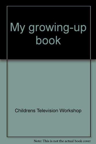 My growing-up book: Childrens Television Workshop: 9780307290120 ...