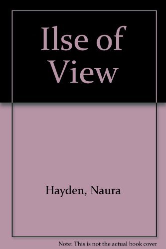 Ilse of View: Naura Hayden: Amazon.com: Books