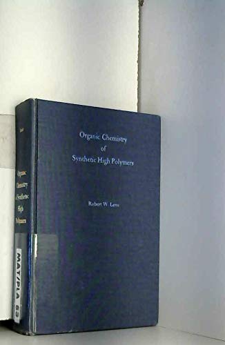 Organic Chemistry of Synthetic High Polymers: lenz, robert ...