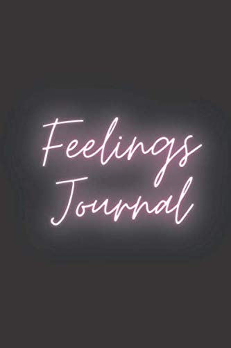 Feelings Journal: Keep track of all Emotions and Feelings with this ...