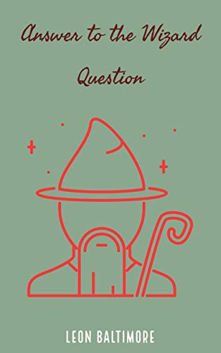 Answer to the Wizard Question eBook : Baltimore, Leon: Amazon.co.uk ...