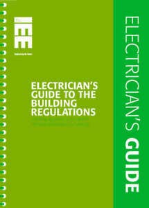 Electrician's Guide to the Building Regulations (Approved Document P ...