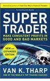 Buy Super Trader, Expanded Edition: Make Consistent Profits in Good and ...