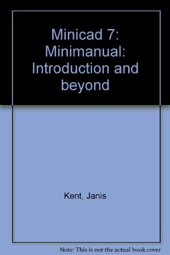 Minicad 7: Minimanual: Introduction and beyond: Amazon.co.uk: Kent, Janis: 9780965198141: Books