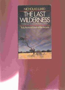LAST WILDERNESS: JOURNEY ACROSS THE GREAT KALAHARI DESERT: unknown ...