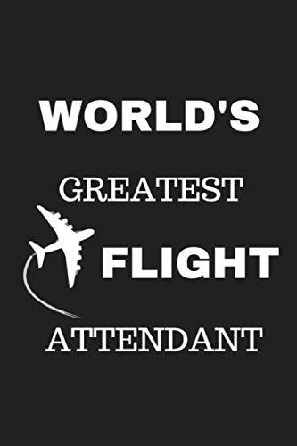 World’s Greatest Flight Attendant: Small Blank Notebook / Diary ...