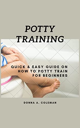 Amazon.com: Potty training: Quick and easy guide on how to potty train ...