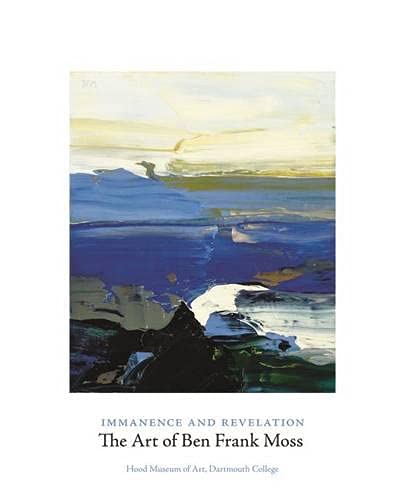 Immanence and Revelation: The Art of Ben Frank Moss: Kennedy, Brian ...