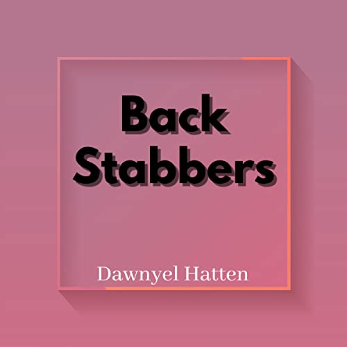 Back Stabbers de Dawnyel Hatten no Amazon Music Unlimited
