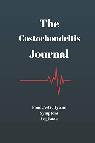 The Costochondritis Journal: Food, Activity and Symptom Log Book (For ...
