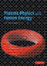 Plasma Physics and Fusion Energy: Amazon.co.uk: Freidberg, Jeffrey P ...