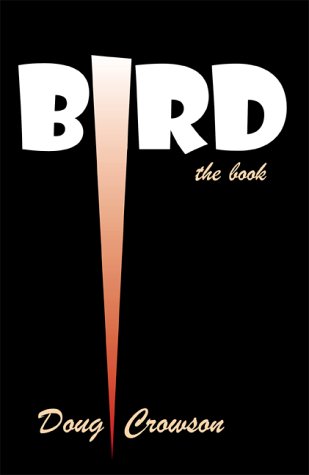 Amazon.com: Bird - The Book: 9780738836423: Crowson, Doug: Books