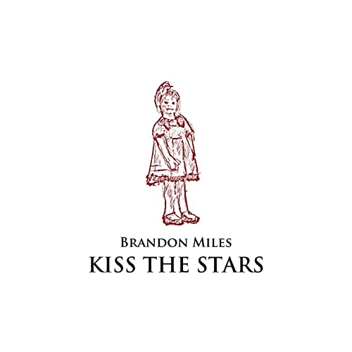 Play Kiss The Stars by Brandon Miles on Amazon Music
