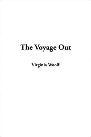 The Voyage Out: Woolf, Virginia: 9781404337596: Amazon.com: Books