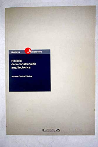 HISTORIA CONSTRUCCION ARQUITECTONICA (UPC).: 9788483013274: Books ...