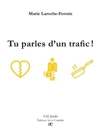 Amazon.com: Tu parles d'un trafic !: 9782373933369: Laroche-Fermis ...
