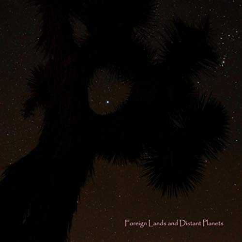 Play Foreign Lands and Distant Planets by Gregg Pasterick on Amazon Music