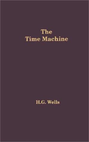 Amazon.com: The Time Machine: 9780899682839: Wells, H. G.: Books