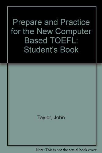 Prepare and Practice for the New Computer Based TOEFL: Student's Book ...