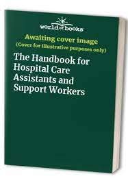 Buy The Handbook for Hospital Care Assistants and Support Workers Book ...