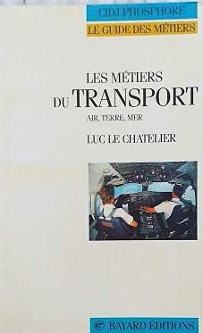 Amazon.com: Les metiers du transport / air, terre, mer: 9782227716148 ...