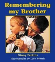 Remembering My Brother: Perkins, Ginny, Morris, Leon: 9780713645415 ...