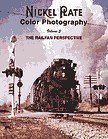 Nickel Plate Color Photography, Vol. 3: The Railfan Perspective by Fred ...