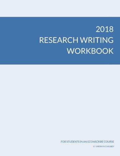 2018 Research Writing Workbook: for students in an EconScribe course ...