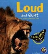 Amazon | Loud And Quiet: An Animal Opposites Book (A+ Books) | Bullard ...
