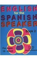 English for the Spanish Speaker: Book 2: Fisher, Kathleen, Wilcoxon ...