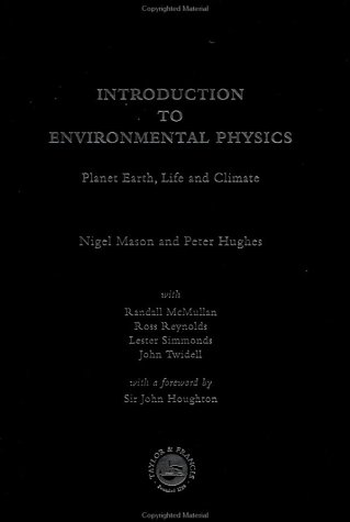 Introduction to Environmental Physics: Planet Earth, Life and Climate ...