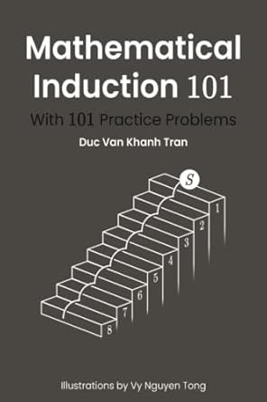 Mathematical Induction 101: With 101 Practice Problems | Amazon.com.br