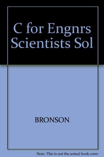 Solutions manual for selected problems in C for engineers and ...
