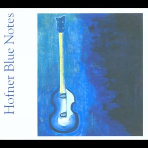 Hofner Blue Notes - Hofner Blue Notes - Amazon.com Music
