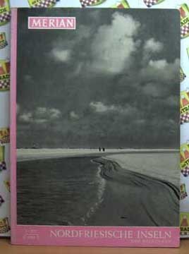 Nordfriesische Inseln und Helgoland - MERIAN - Das Monatsheft der Städte und Landschaften. Jg ...