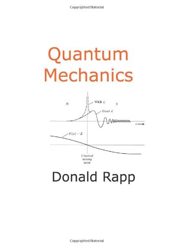 Quantum Mechanics: Rapp, Dr. Donald: 9781484969601: Amazon.com: Books