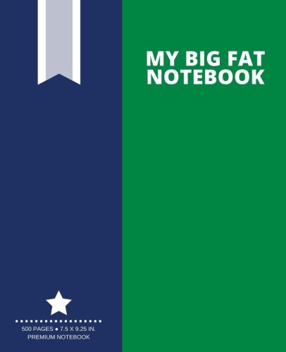 My Big Fat Notebook (500 Pages): Forest Green, Extra Large Notebook ...