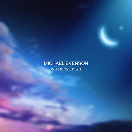 On a Moonlit Path de Michael Evenson en Amazon Music Unlimited