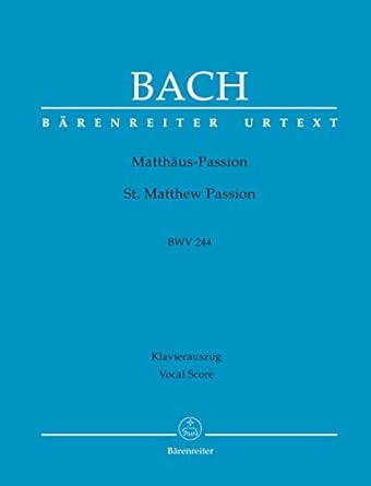 Amazon.com: St. Matthew Passion BWV 244 (Vocal Score): 9790006462421 ...